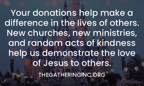 Donate to Share Jesus with Cast Members - TheGatheringINC.org